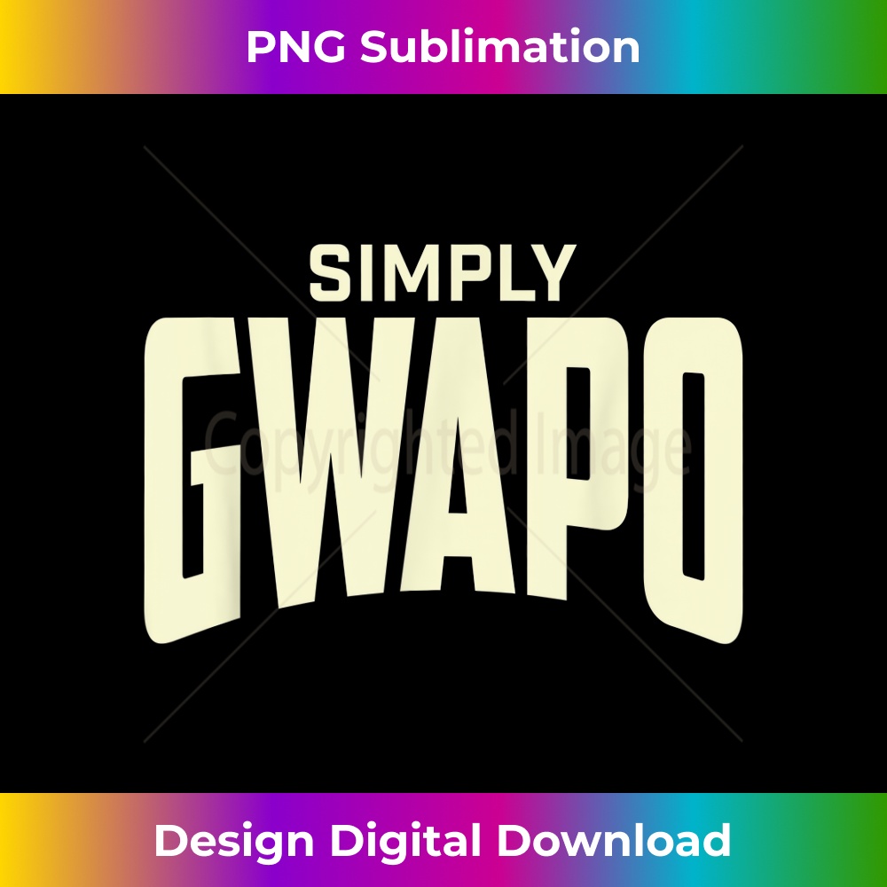 Funny Filipino Tee Simply Gwapo Filipino Men since birth - - Inspire Uplift