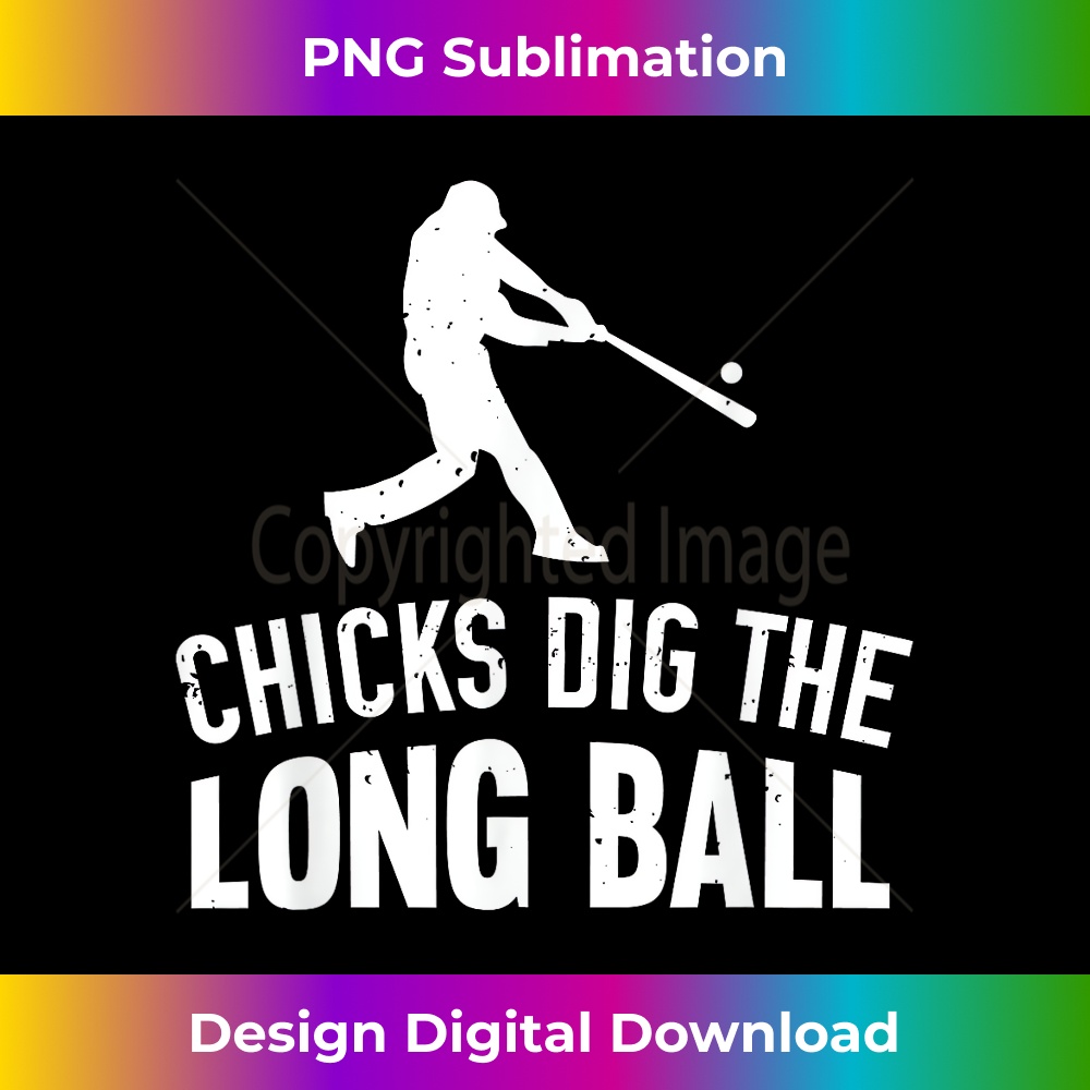Chicks Dig The Long Ball - Sophisticated PNG Sublimation Fil | Inspire ...