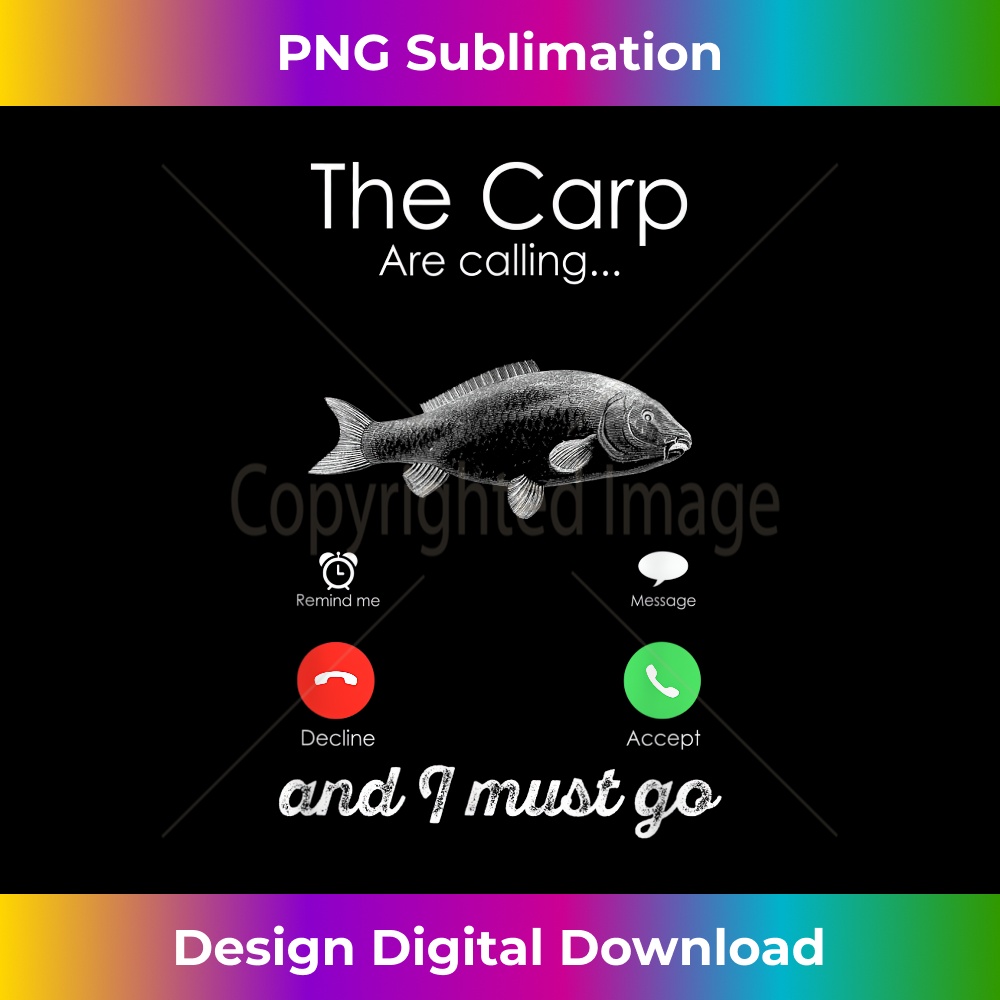 The Carp Are Calling And I Must Go - Fishing Funny Gift - Ed | Inspire ...