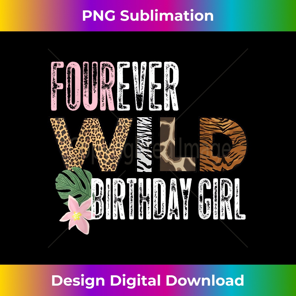 Four ever wild birthday girl - Edgy Sublimation Digital File | Inspire ...