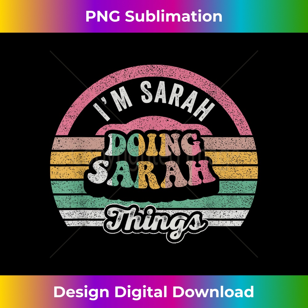 Birthday Sarah Name Retro I'm Sarah Doing Sarah Things - Con | Inspire ...