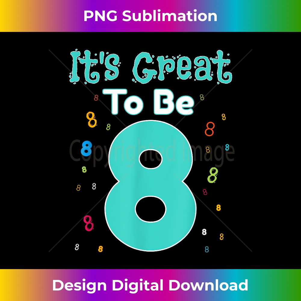 It's Great To Be Eight - 8 Year Old Birthday Gift - Innovati | Inspire ...