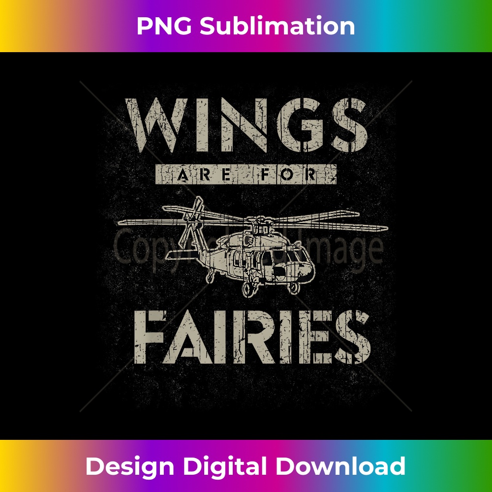 Military Helicopter Funny UH-60 Wings Are For Fairies - Subl | Inspire ...