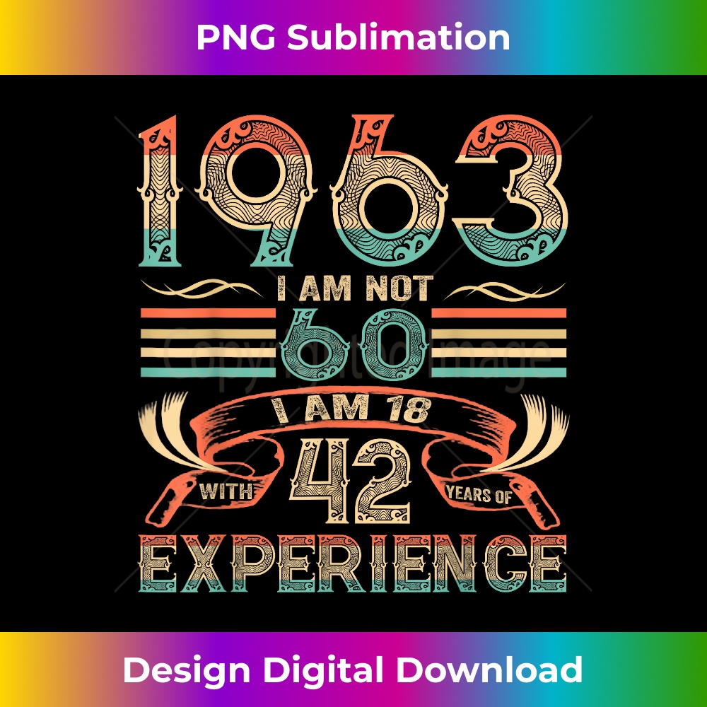 Made In 1963 I Am Not 60 I'm 18 With 42 Year Of Experience - | Inspire ...