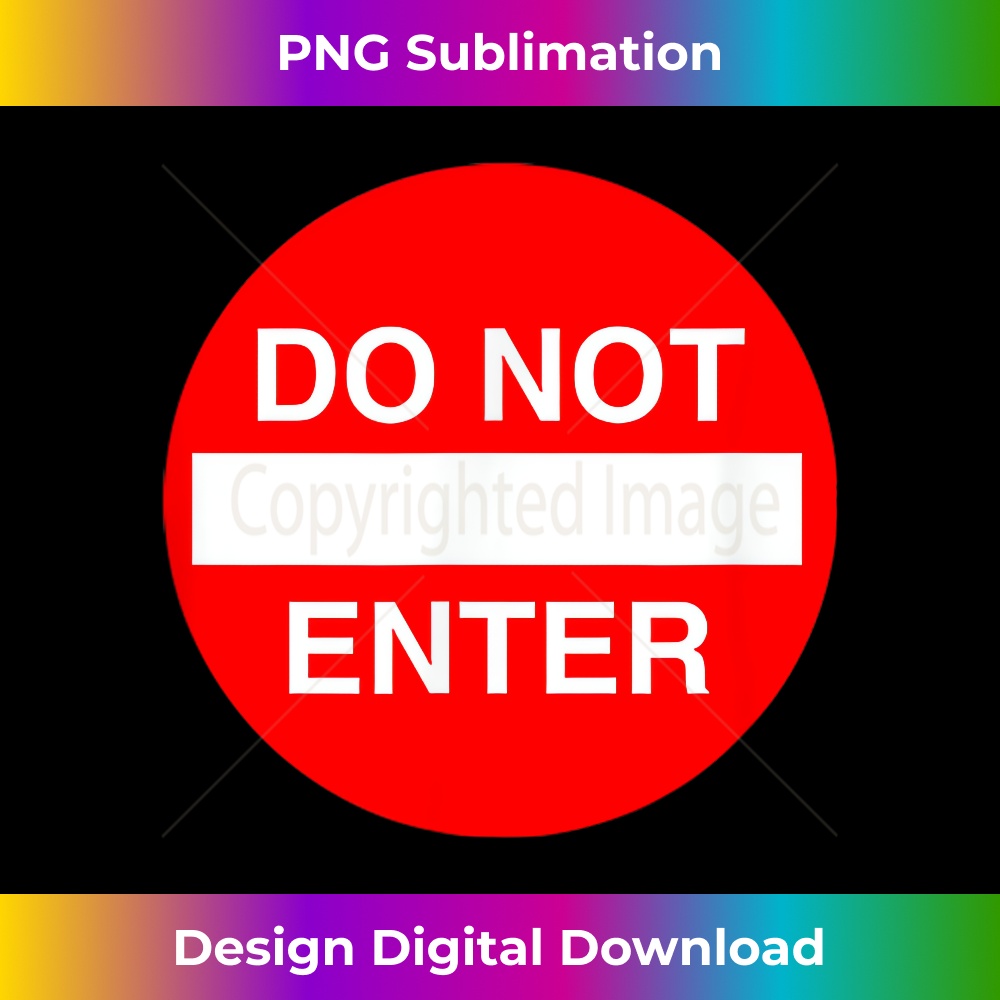 Do Not Enter Sign Traffic Sign - Urban Sublimation PNG Desig | Inspire ...