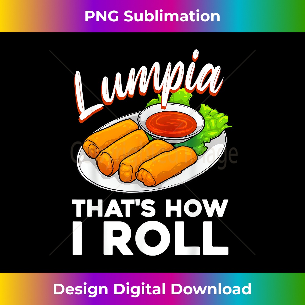 Cool Lumpia For Men Women Filipino Spring Rolls Asian Food - | Inspire ...