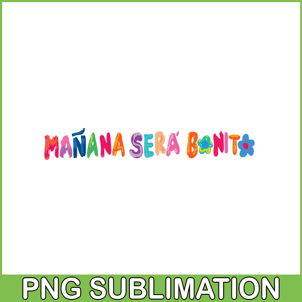 Manana sera bonito png | Inspire Uplift