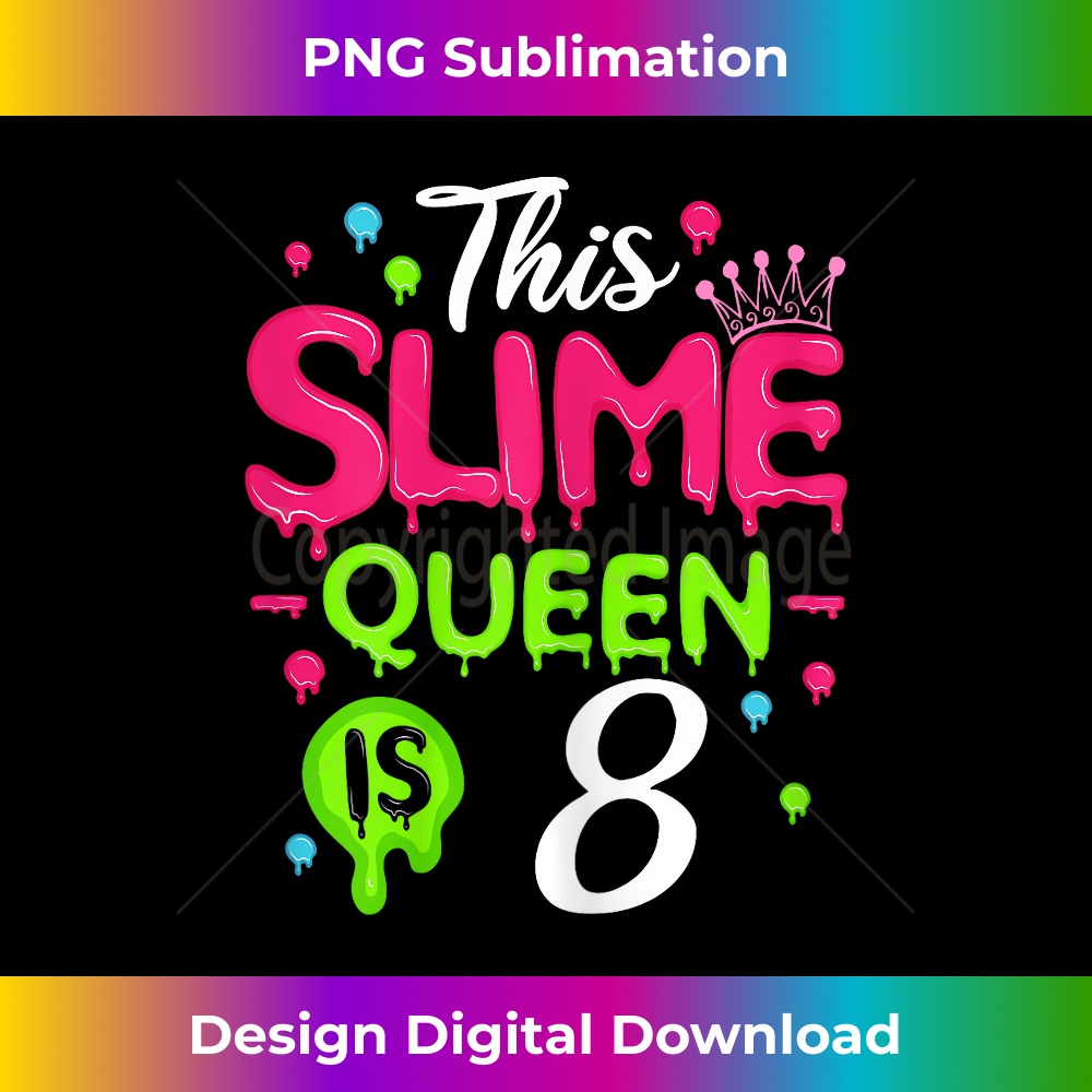 This Slime Queen Is 8 Slime Queen For Girls 8 Slime Birthday | Inspire ...