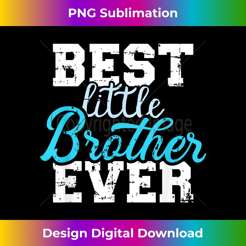Best little brother ever - Artisanal Sublimation PNG File - | Inspire ...