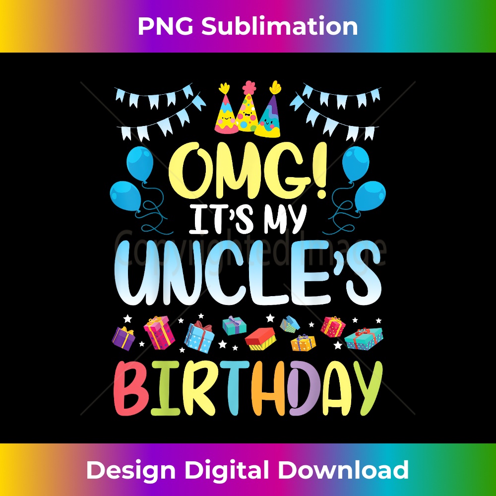 OMG It's My Uncle's Birthday Happy To Me You Nephew Niece - | Inspire Uplift