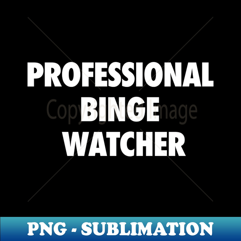 Black And White Simple Professional Binge Watcher - Professi | Inspire ...