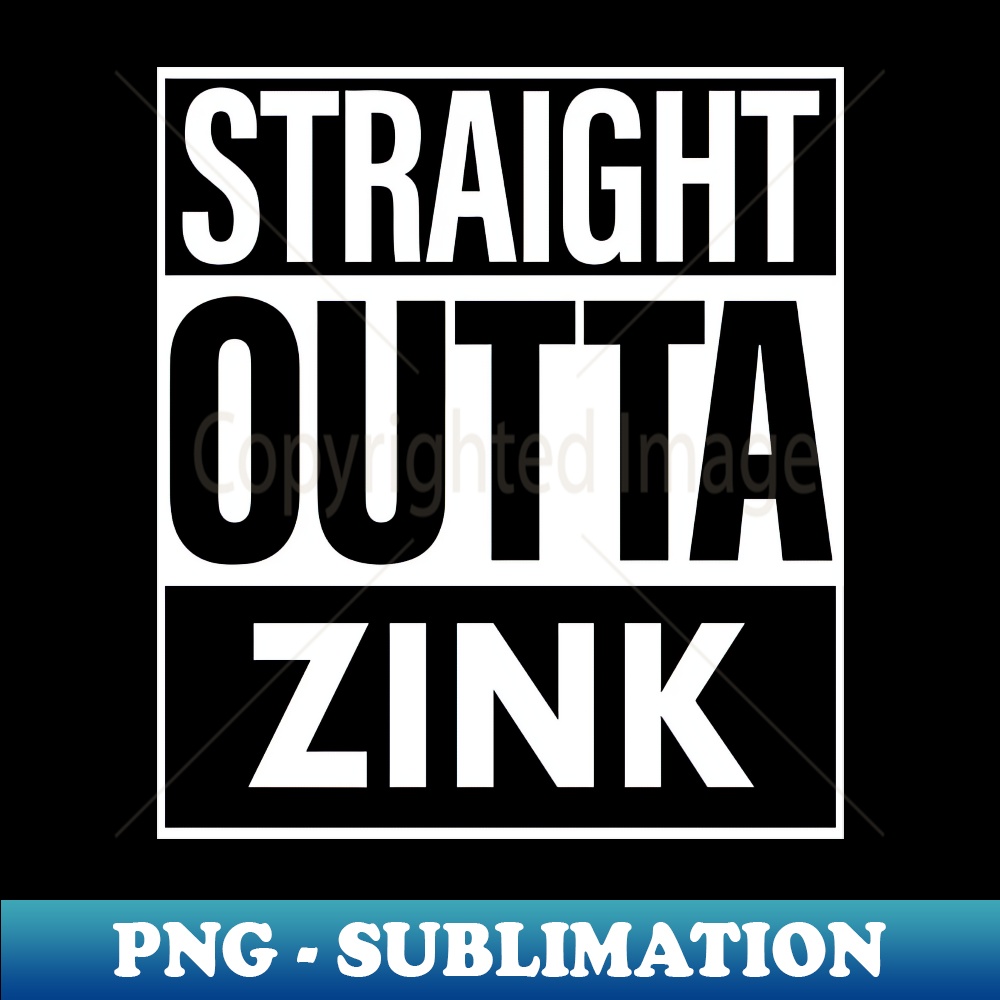 Zink Name Straight Outta Zink - Vintage Sublimation PNG Down | Inspire ...