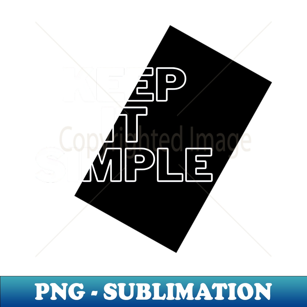 Keep it simple - Sublimation-Ready PNG File - Perfect for Su | Inspire ...