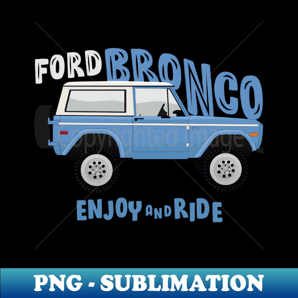 Ford Bronco - Creative Sublimation PNG Download - Spice Up Y | Inspire ...