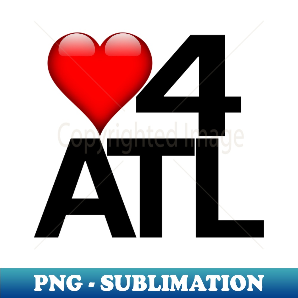 Love for ATL - Aesthetic Sublimation Digital File - Fashiona | Inspire ...
