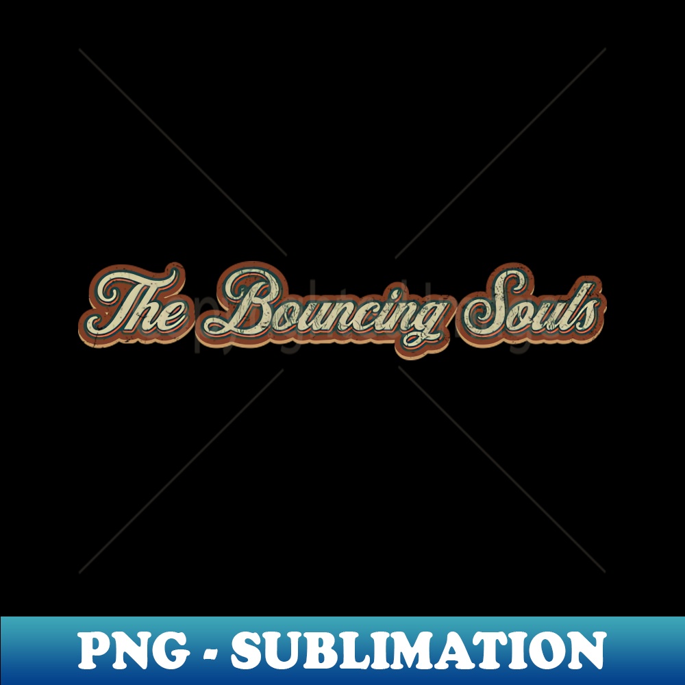 The Bouncing Souls Vintage Text - Premium Sublimation Digita | Inspire Uplift