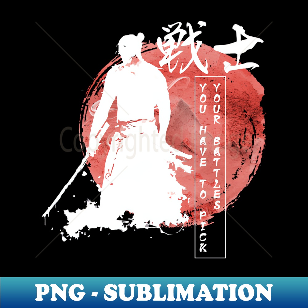 WARRIOR you have to pick your battles vintage japanese sam | Inspire Uplift