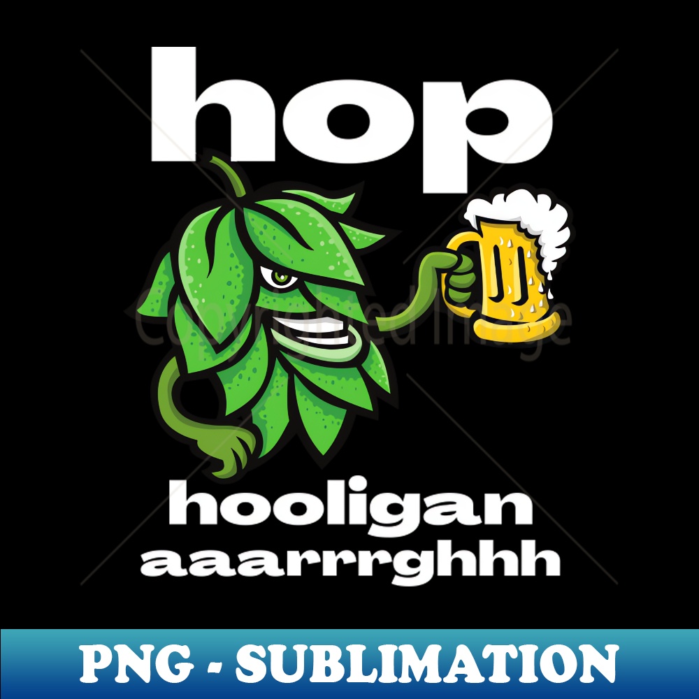 Beer Lover Hop Hooligan - Professional Sublimation Digital D | Inspire ...