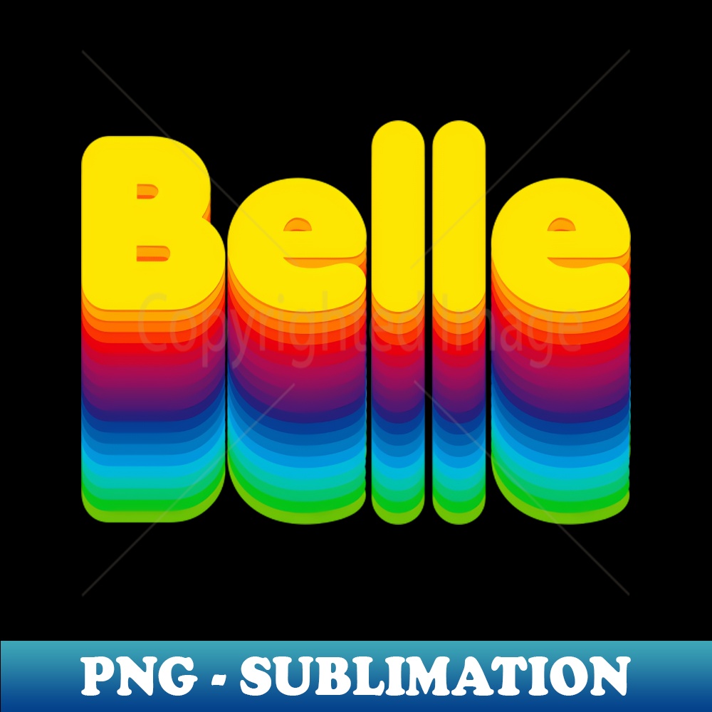 Rainbow Layers Belle Name Label - Retro PNG Sublimation Digi - Inspire ...