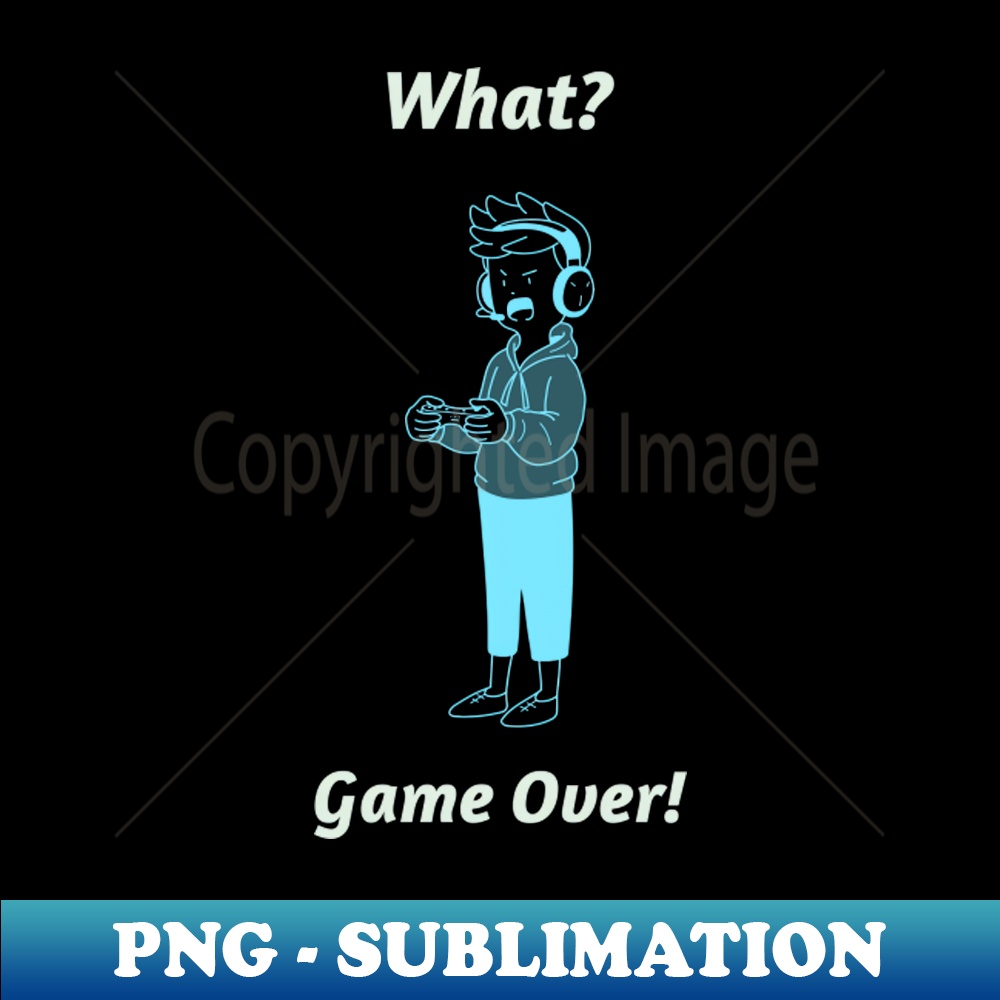 What game over - Sublimation-Ready PNG File - Transform Your | Inspire ...