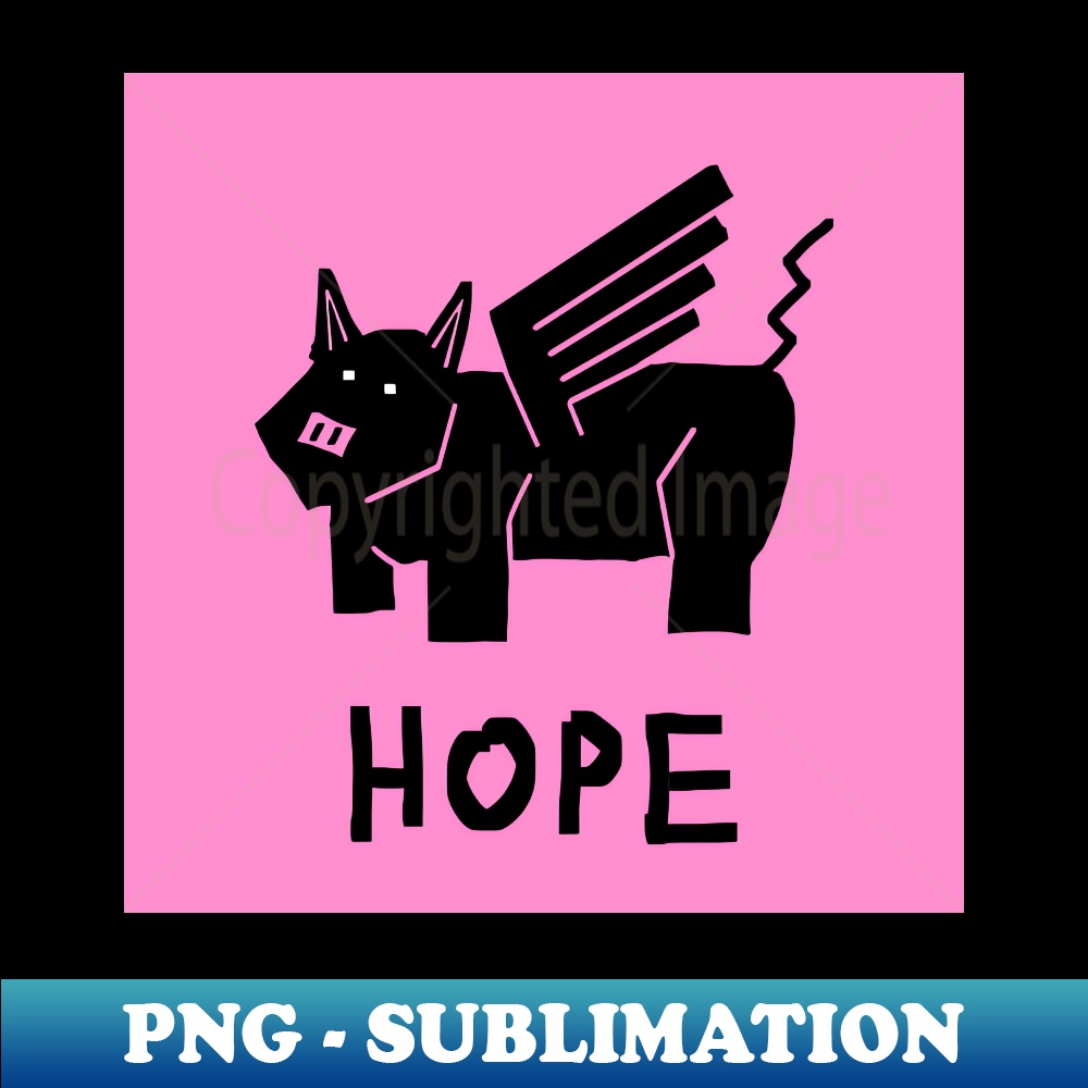 Pig Hope - Sublimation-Ready PNG File - Instantly Transform - Inspire ...