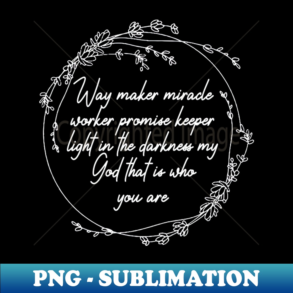 Way Maker Miracle Worker Promise Keeper Light In The Darknes | Inspire ...
