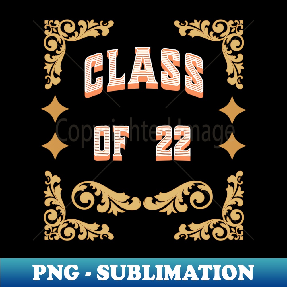 Fancy class of 2022 - Elegant Sublimation PNG Download - Cre - Inspire ...