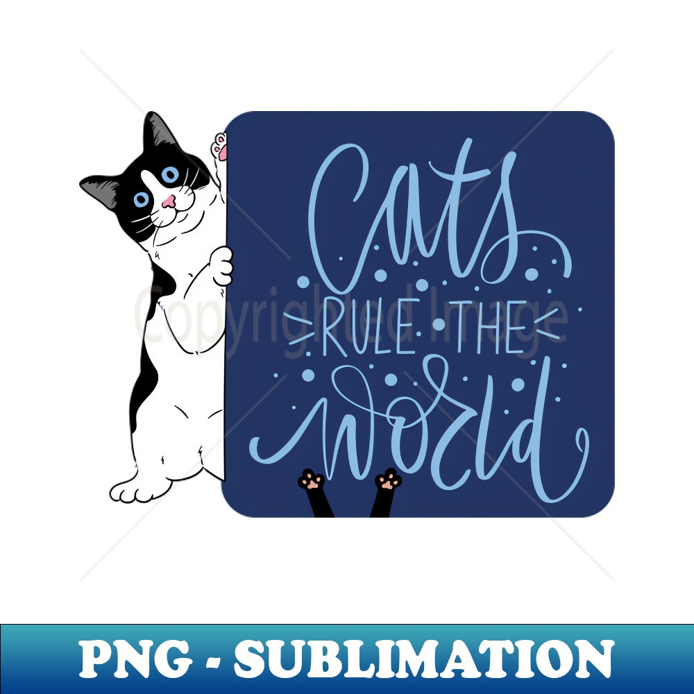 Cat rules the world - PNG Transparent Digital Download File | Inspire ...