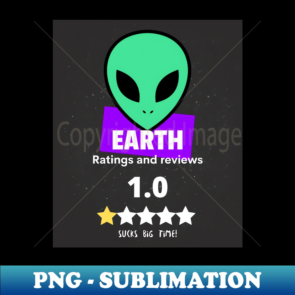 Earth Alien Rating - Digital Sublimation Download File - Stu | Inspire ...