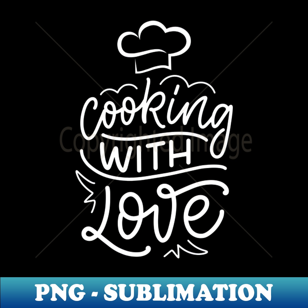 Cooking with love chef hat design - High-Quality PNG Sublima | Inspire ...