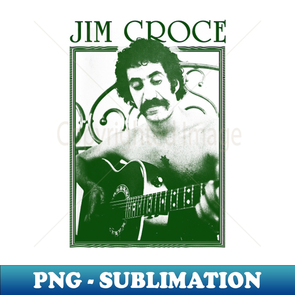 Jim Croce Green Vintage Variant - Aesthetic Sublimation Dig - Inspire ...
