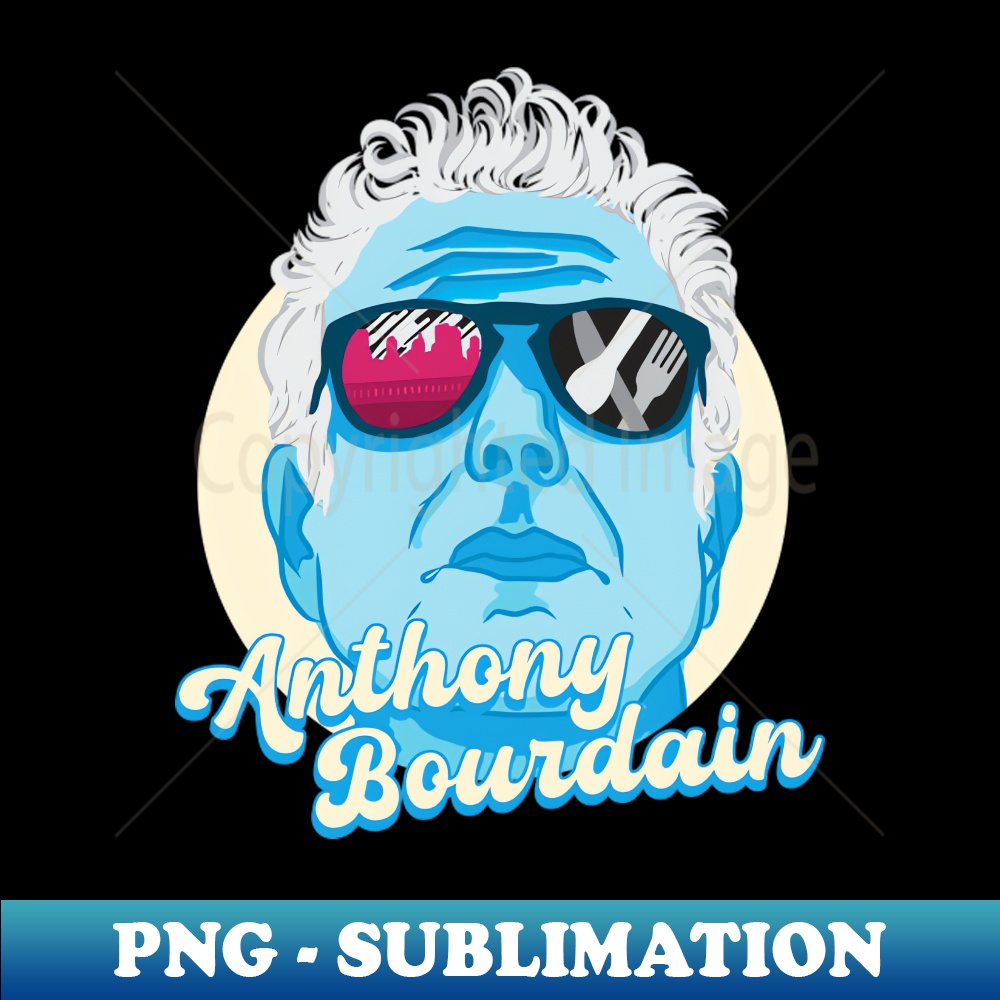 Anthony Bourdain - Aesthetic Sublimation Digital File - Revo | Inspire ...
