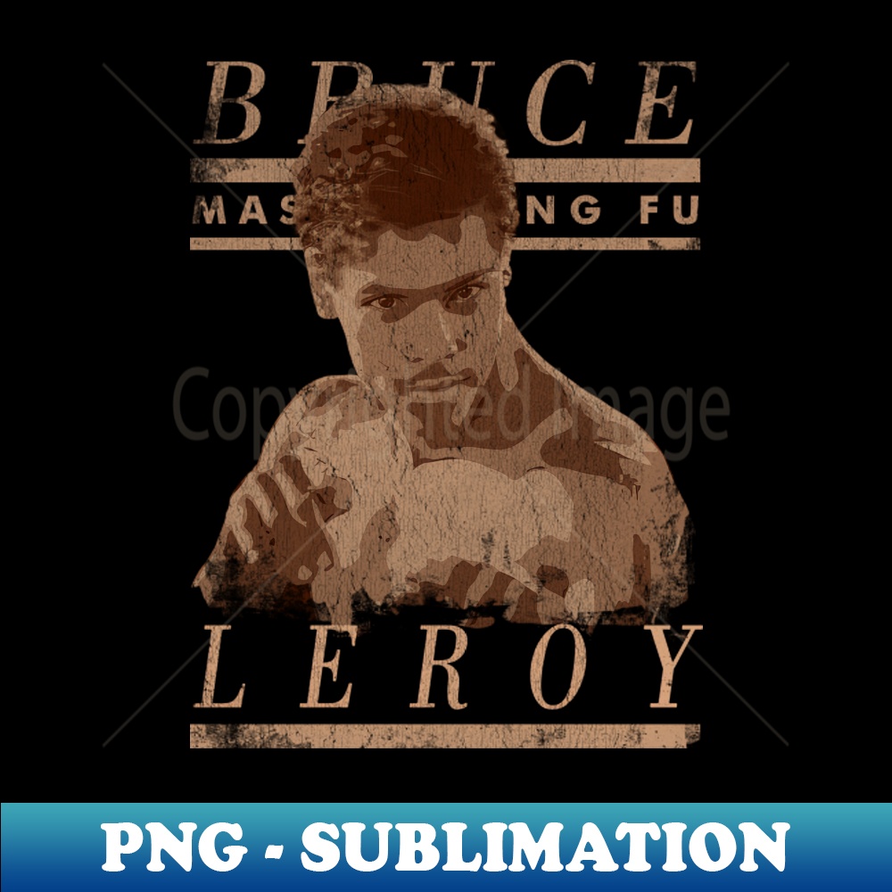 Bruce Leroy Master Kung Fu - Vintage Sublimation PNG Downloa | Inspire ...