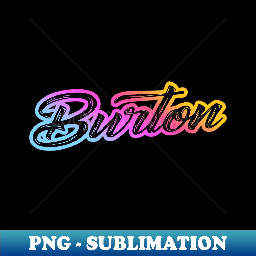Name Burton - PNG Transparent Digital Download File for Subl | Inspire ...