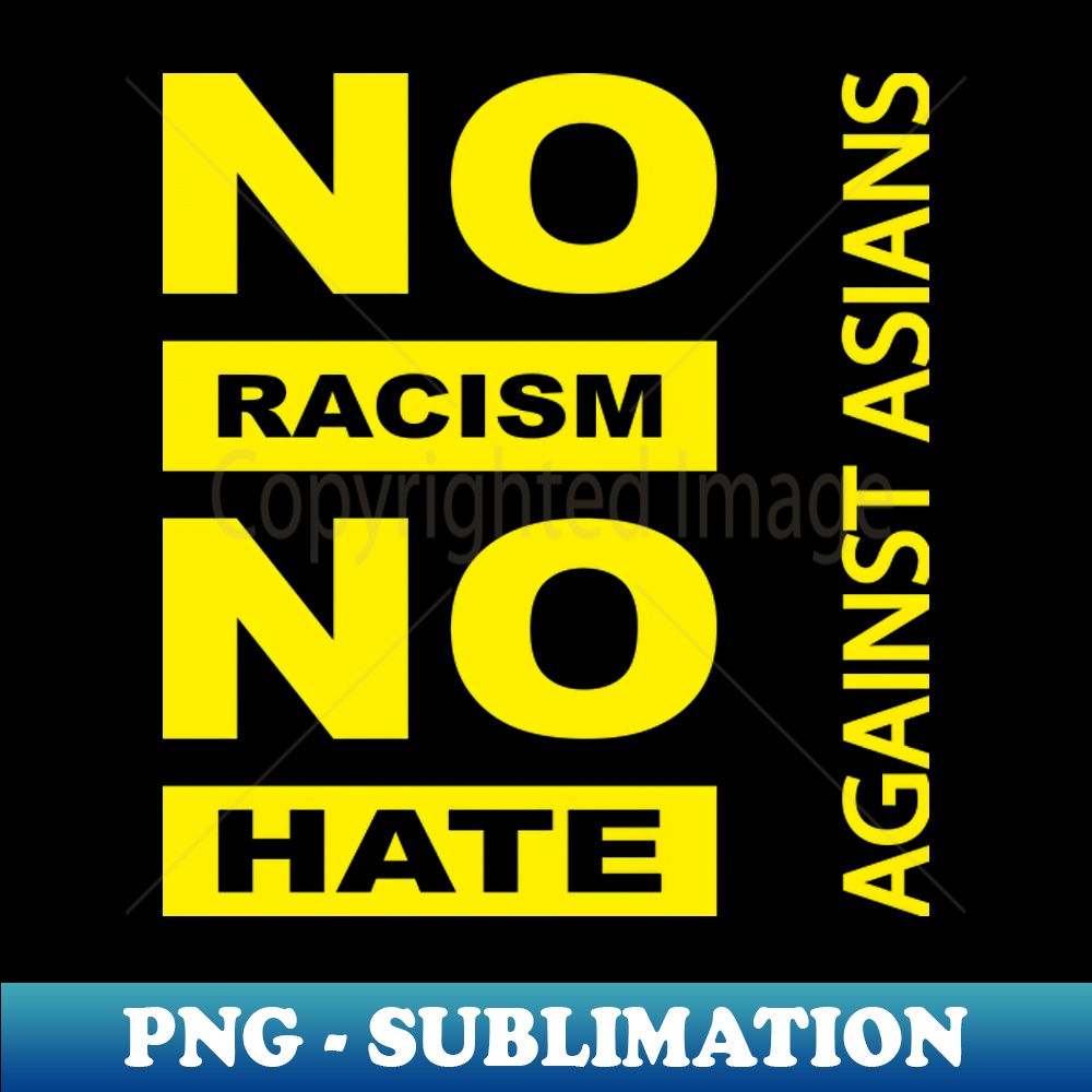 Anti-Asian racism Anti-Asians racism no racism no hate - Mod | Inspire ...