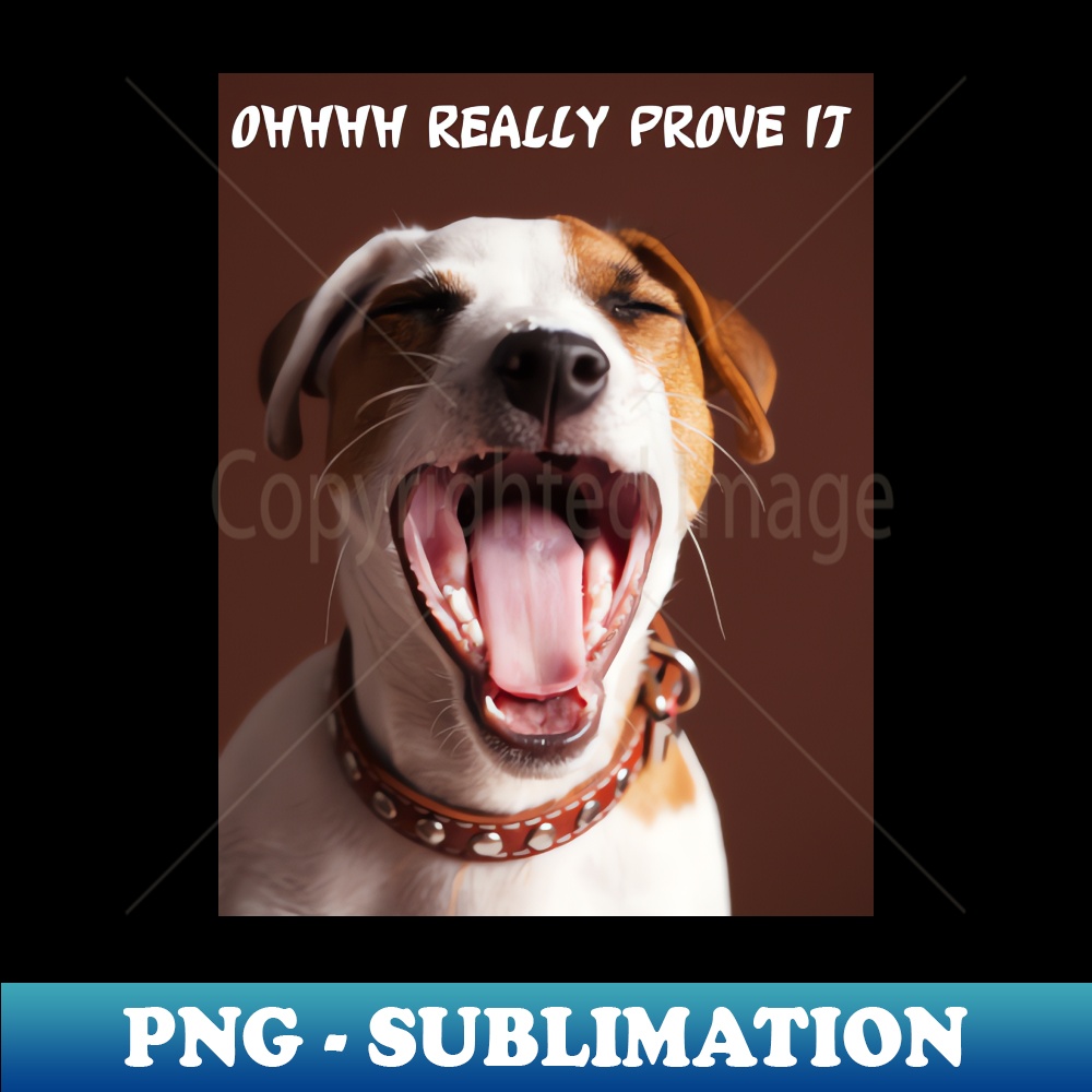 prove it dog - Retro PNG Sublimation Digital Download - Revo | Inspire ...