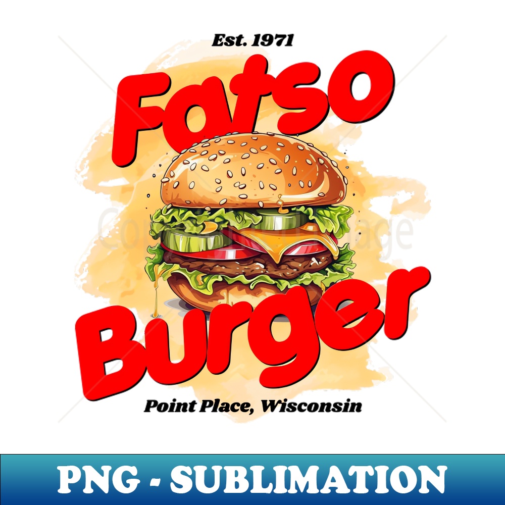Fatso Burger from That 70s Show - PNG Transparent Sublimatio | Inspire ...