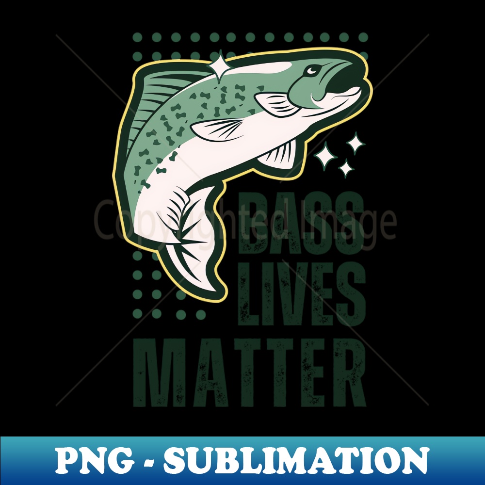 Bass Lives Matter Funny Fish Design Bass Fishing Adventure O | Inspire ...
