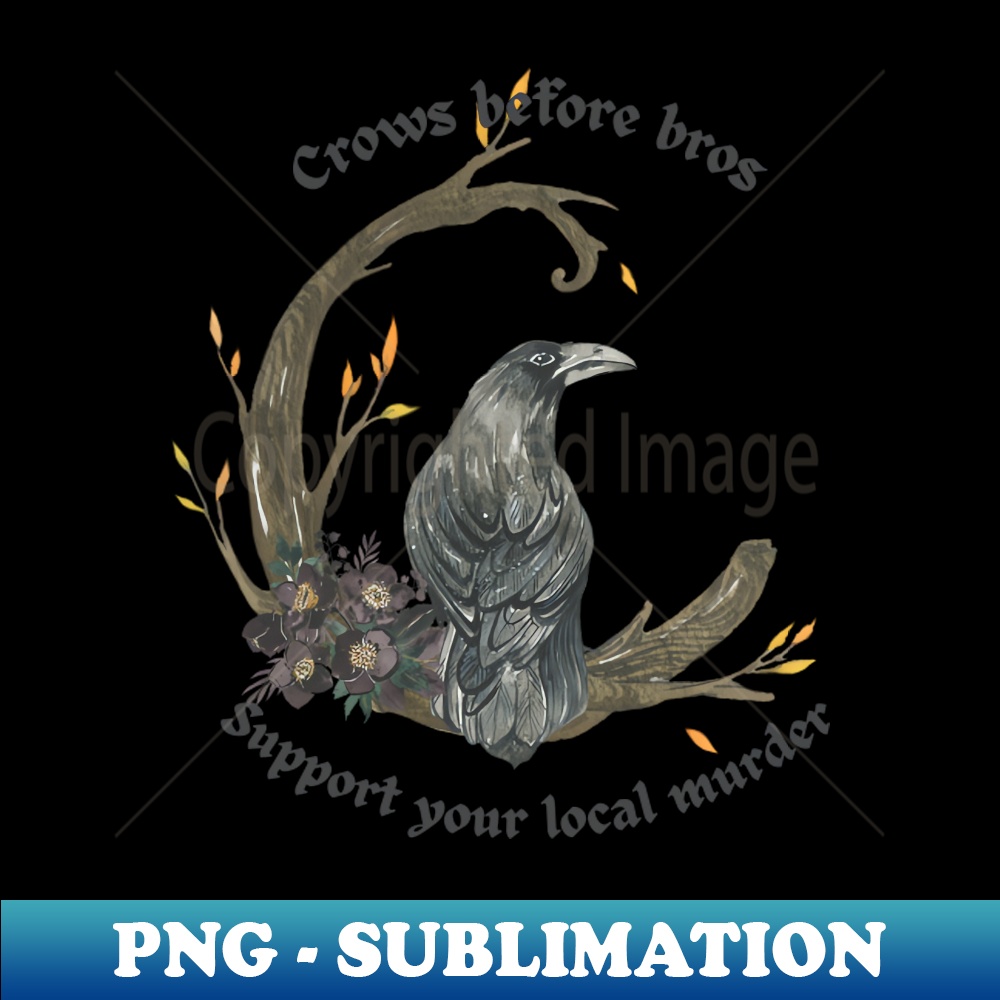 Crows before Bros - Professional Sublimation Digital Downloa | Inspire ...