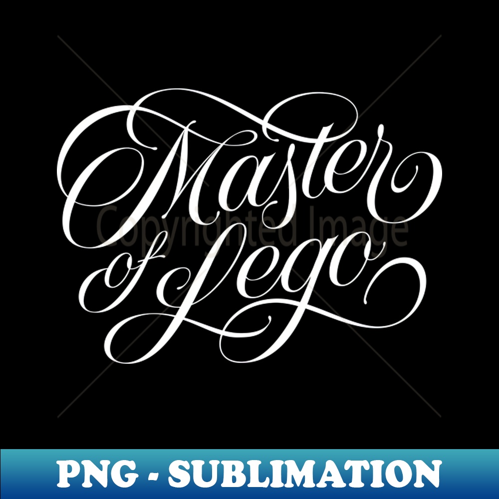 Master of Lego white - Modern Sublimation PNG File - Bring Y | Inspire ...