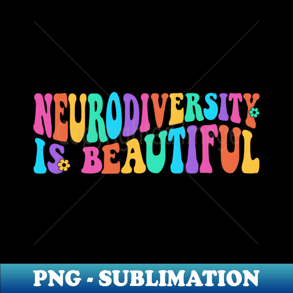 Neurodiversity Is Beautiful Autism Neurodivergent - Trendy S - Inspire ...