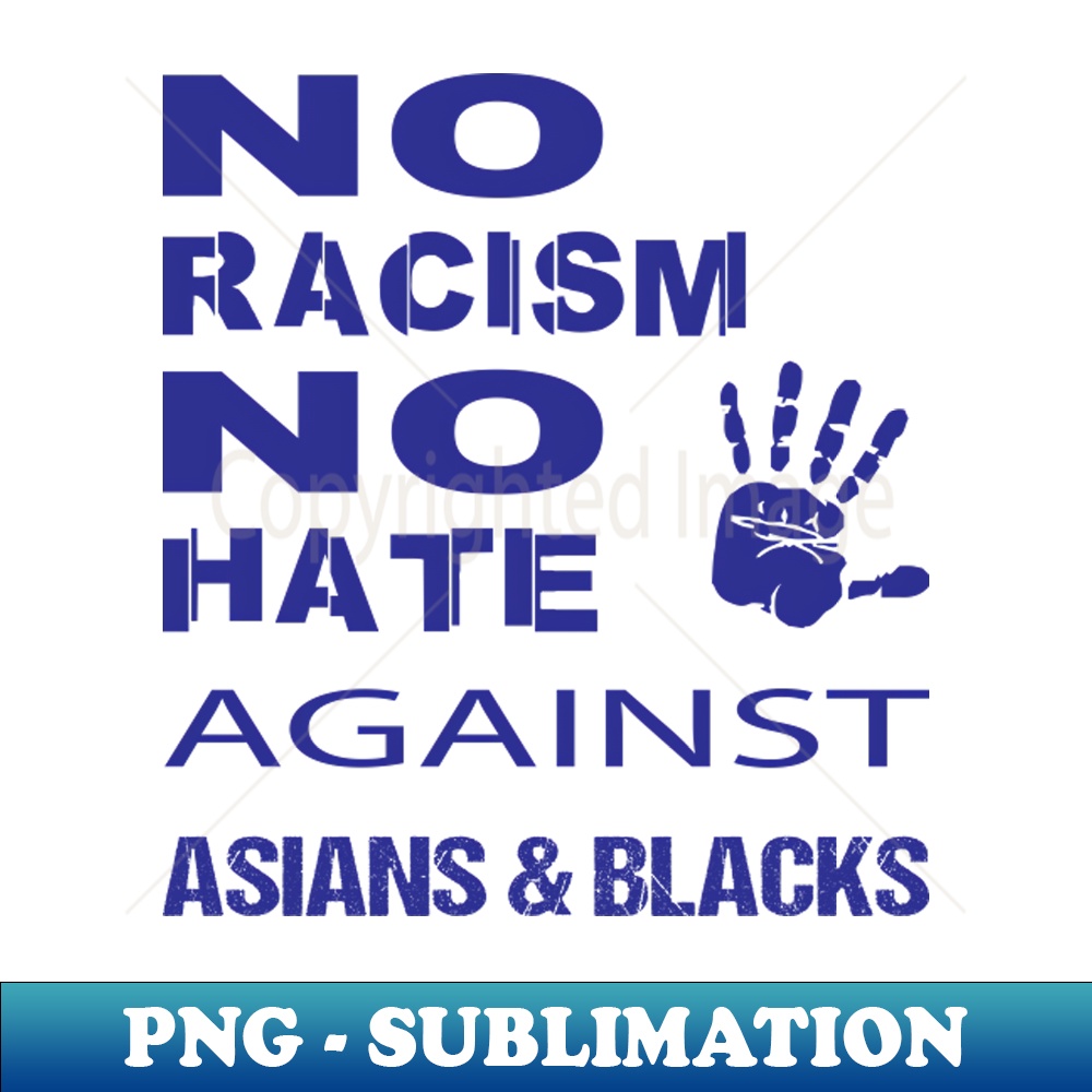 Anti-Asian racism Anti-Asians racism no racism no hate - PNG | Inspire ...
