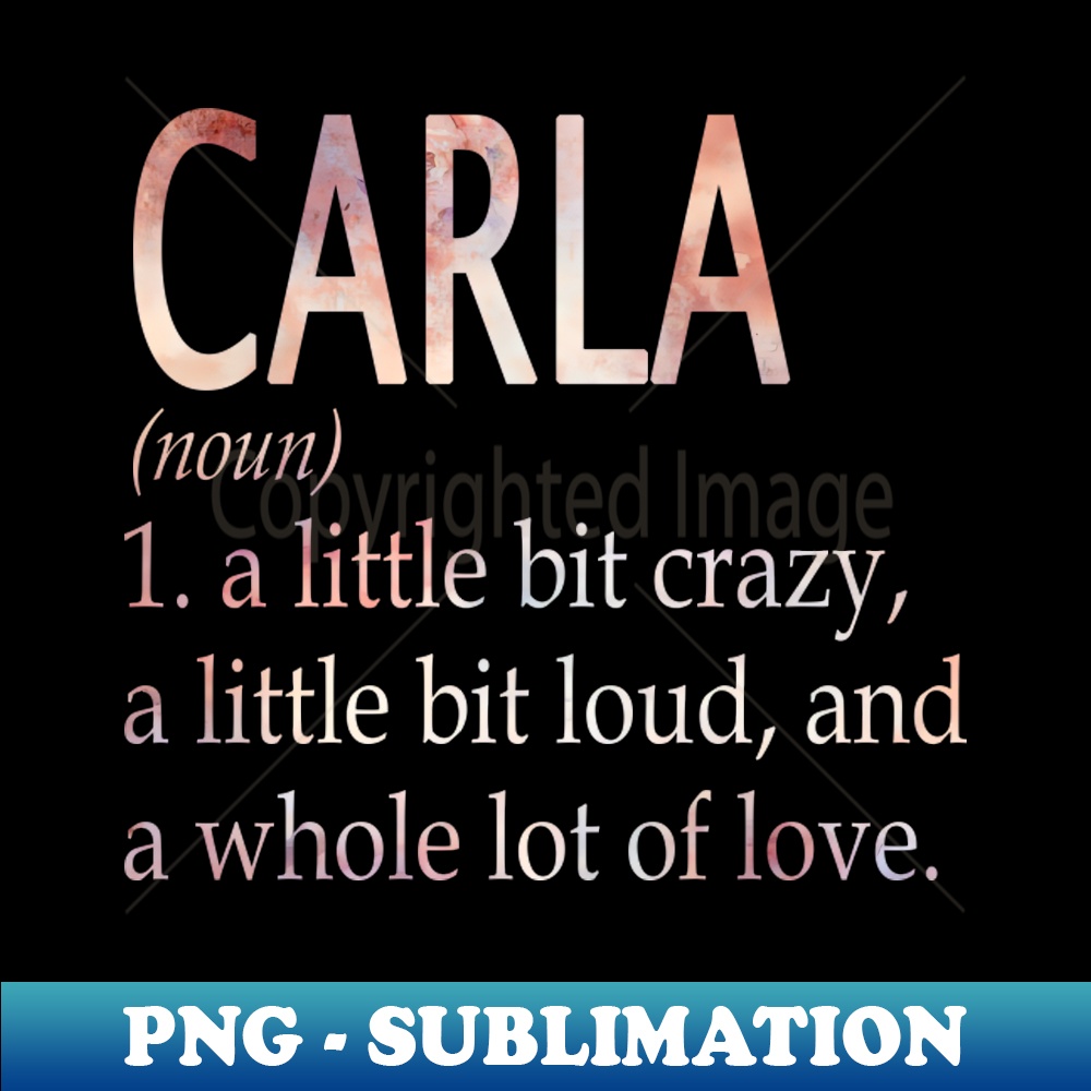 Carla Girl Name Definition - PNG Transparent Sublimation Fil - Inspire ...