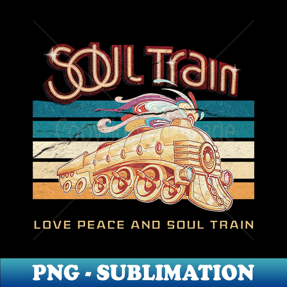 love peace and soul train soul train - Modern Sublimation P | Inspire ...