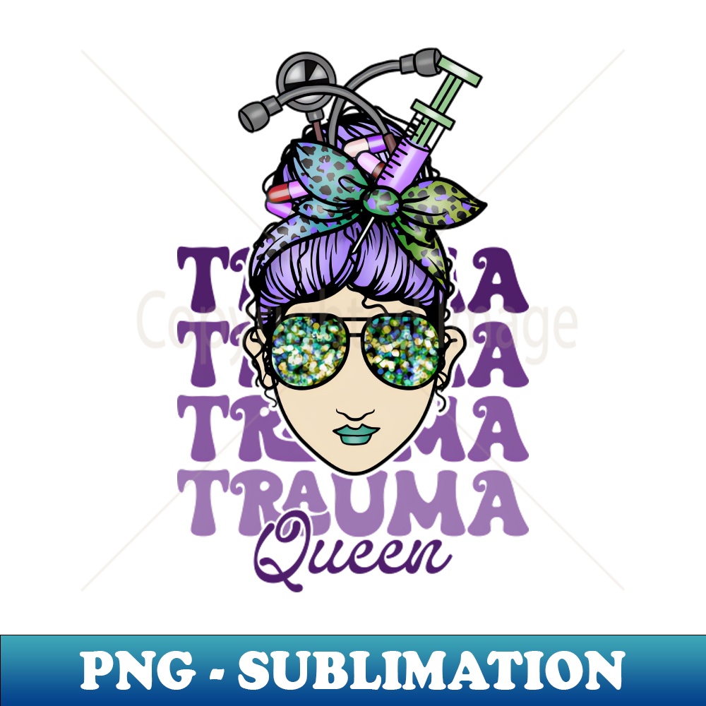 Trauma queen - PNG Transparent Digital Download File for Sub - Inspire ...
