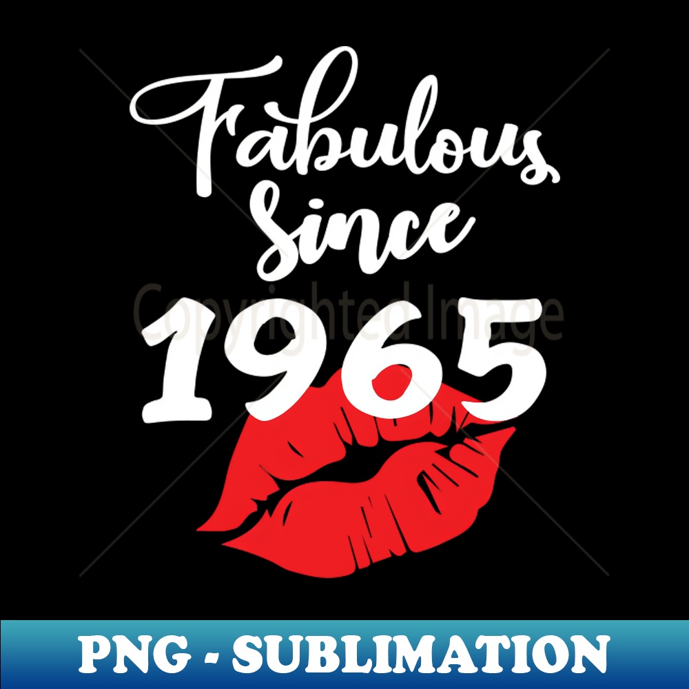 Fabulous since 1965 - PNG Transparent Sublimation Design - E | Inspire ...
