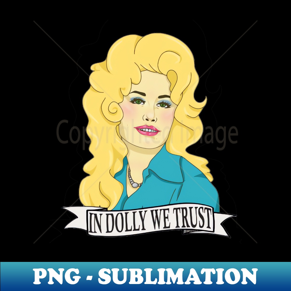 We trust in Dolly - Signature Sublimation PNG File - Capture | Inspire ...