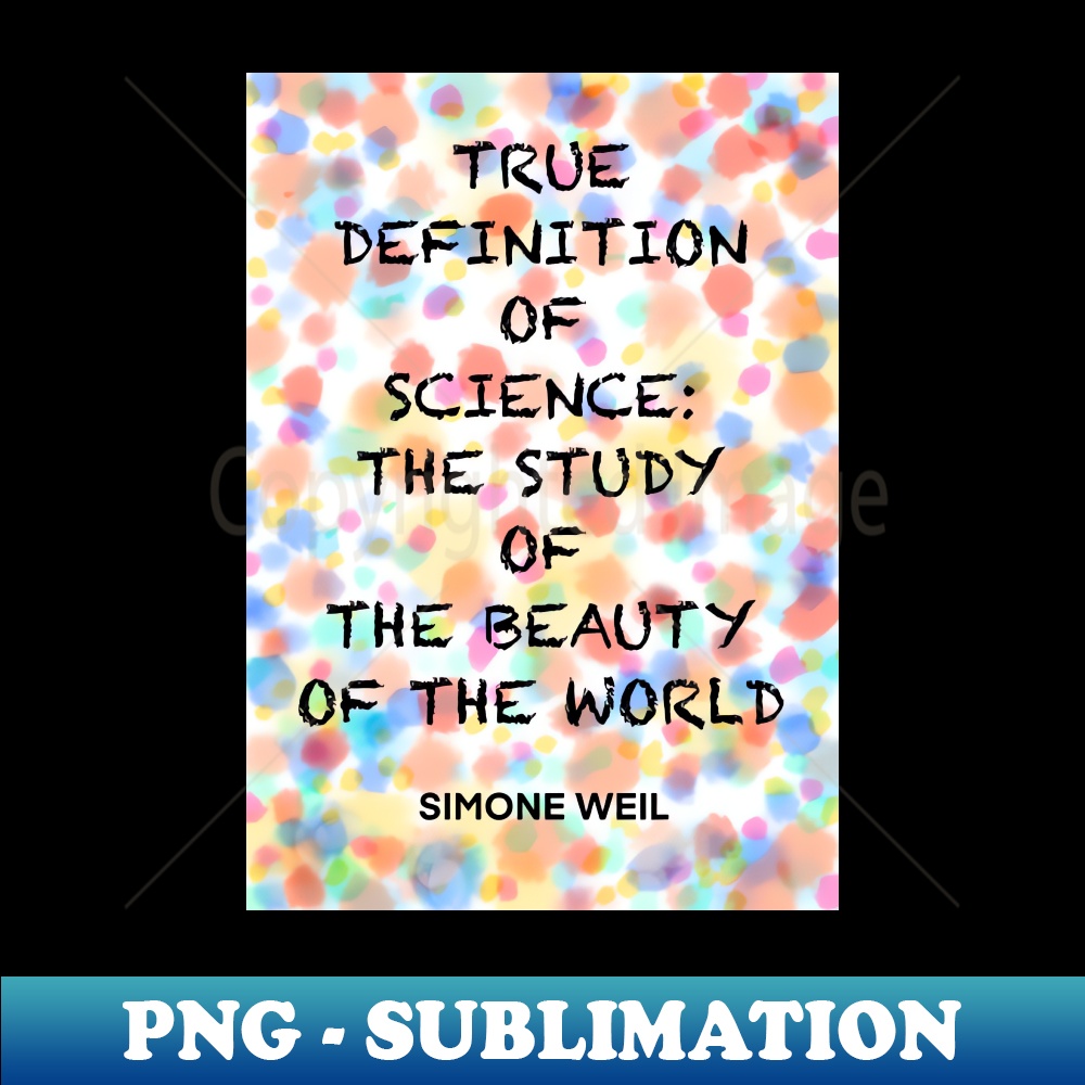 SIMONE WEIL quote 6 - TRUE DEFINITION OF SCIENCETHE STUDY OF | Inspire ...