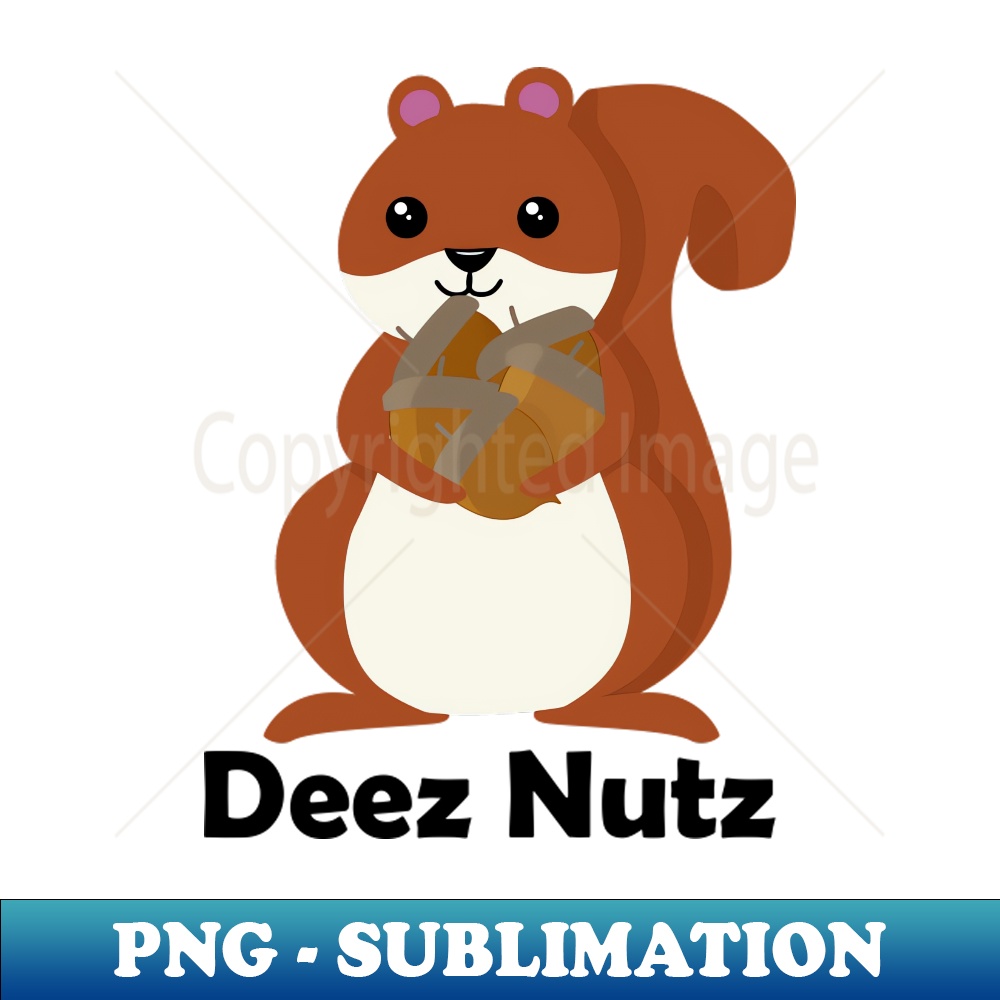 Deez Nuts Squirrel - Professional Sublimation Digital Downlo | Inspire ...
