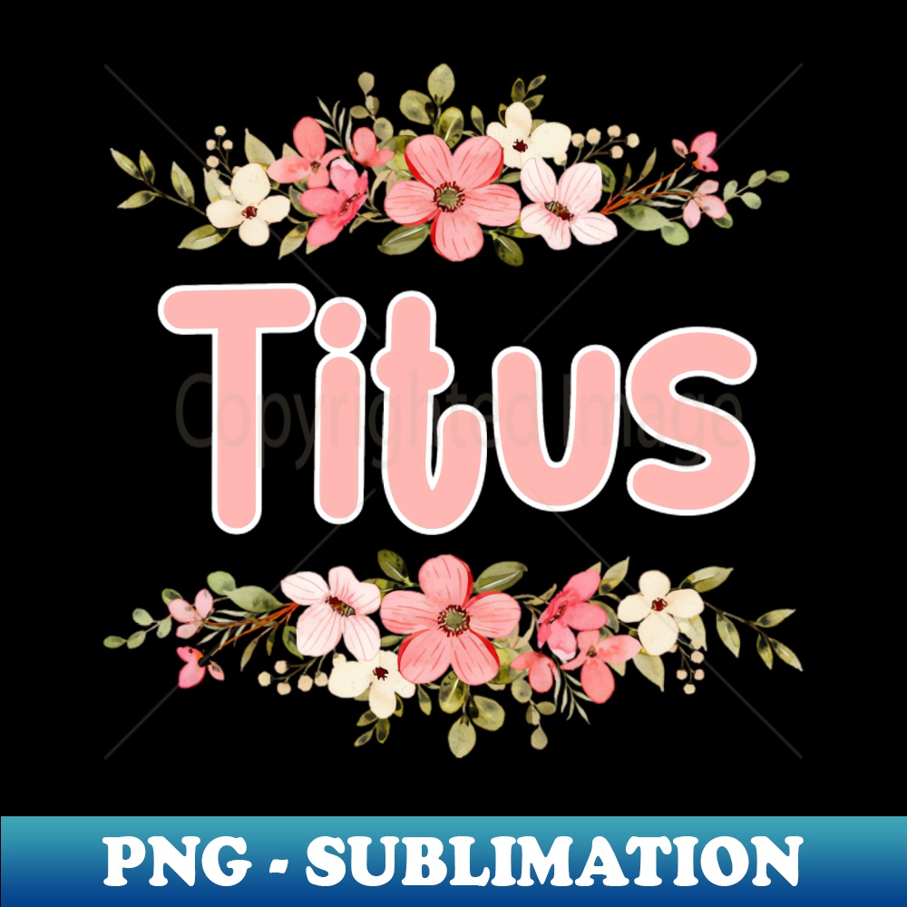 Flower Border Titus Name Label - Creative Sublimation PNG Do | Inspire ...